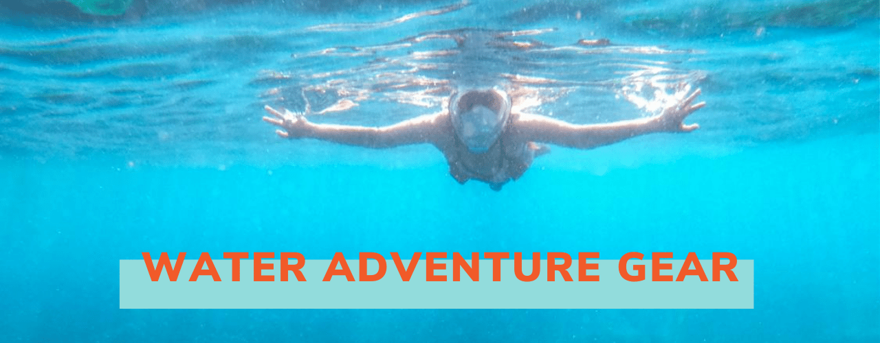 Water Adventure Gear - Live That Adventure