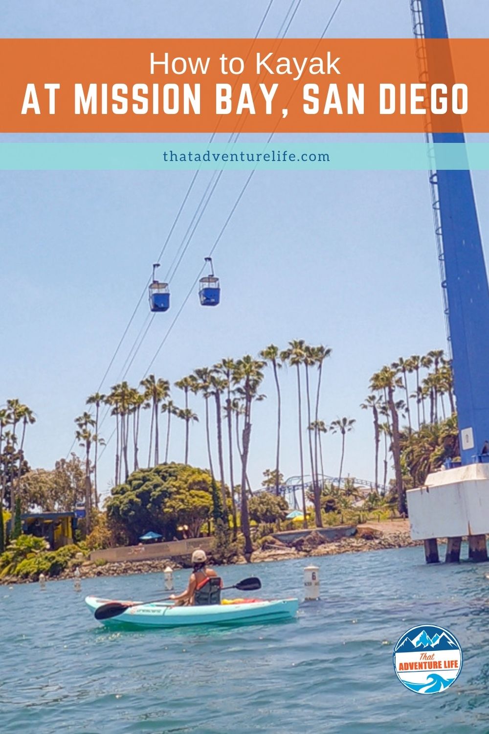 How to Kayak at Mission Bay | San Diego, CA - Live That Adventure
